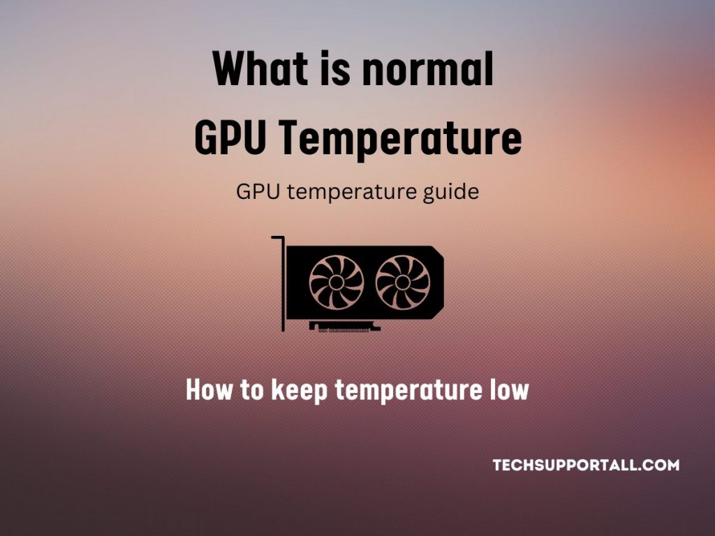 GPU Temp ปกติคืออะไร? คู่มืออุณหภูมิกราฟิกการ์ด - TNGD